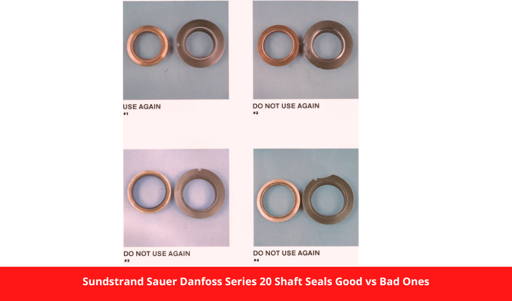 Sundstrand Sauer Danfoss Series 20 Shaft Seals Good vs Bad Ones – Hydrostatic Transmission ...